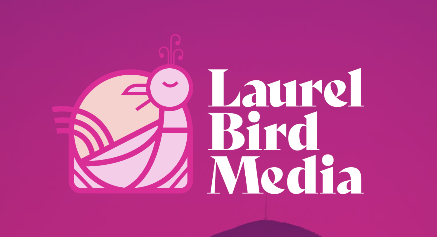 Home - Laurel Bird Media